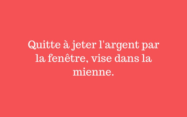 80 proverbes tellement drôles que vous allez les adopter