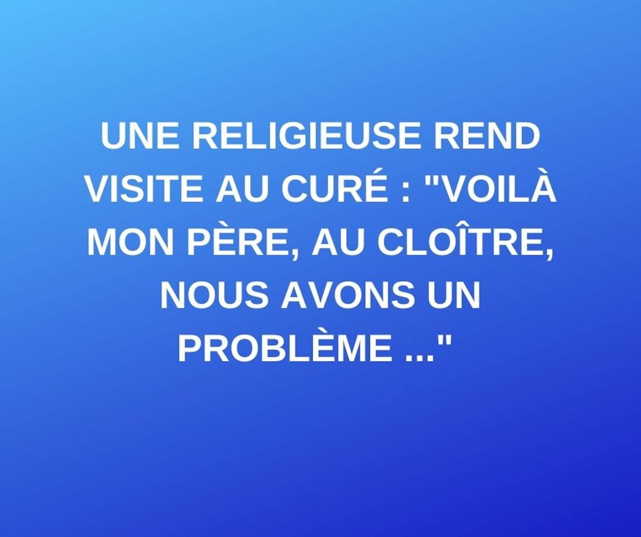 Blague du jour : Une religieuse rend visite au curé