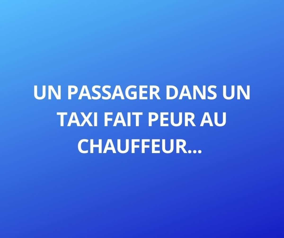 Blague du jour : Un passager dans un taxi fait peur au chauffeur