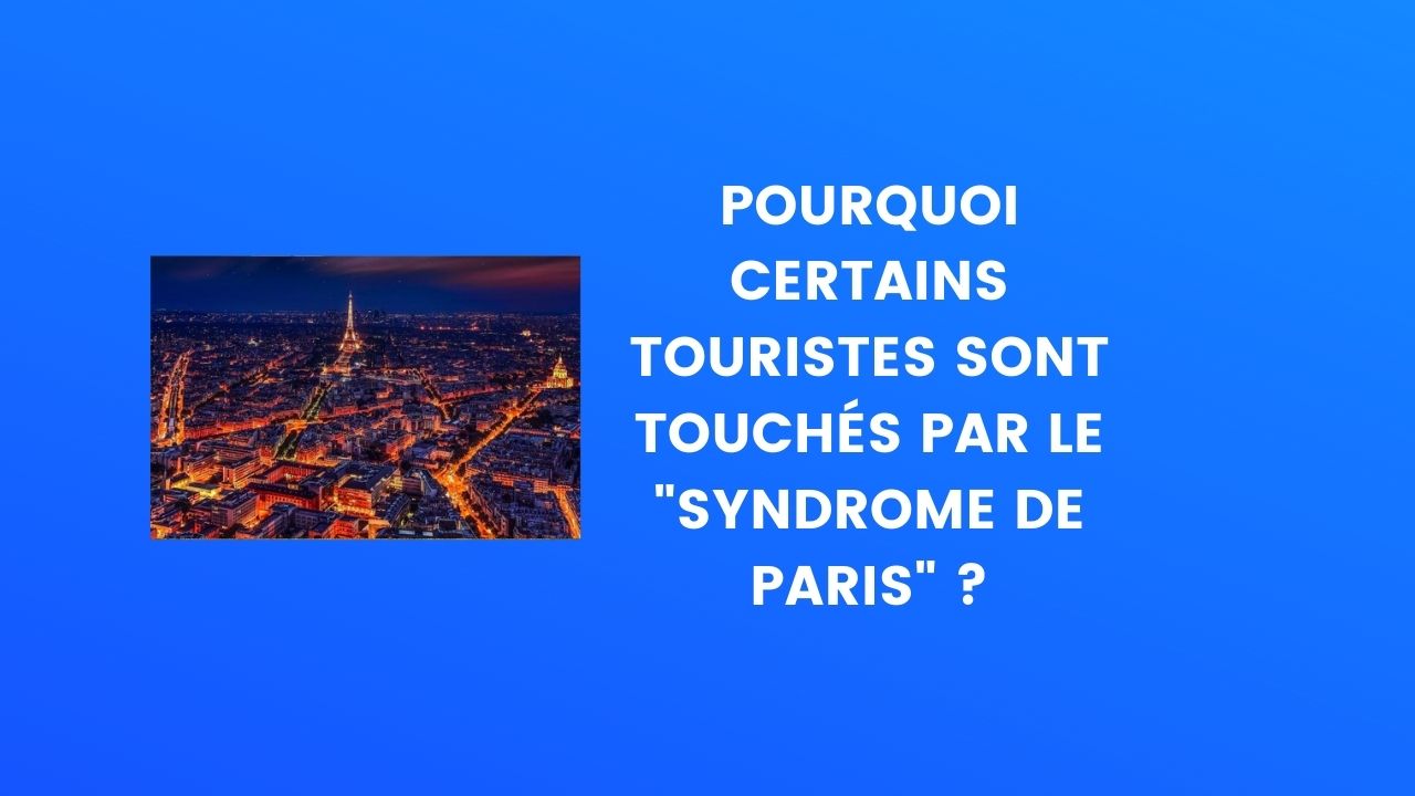 Le saviez-vous : Pourquoi certains touristes sont touchés par le ...