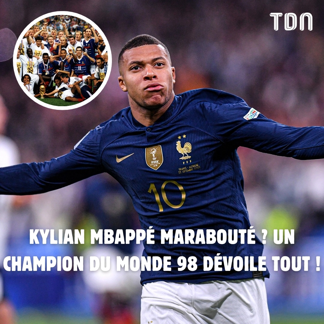 Kylian Mbappé marabouté ? Un champion du monde 98 dévoile tout