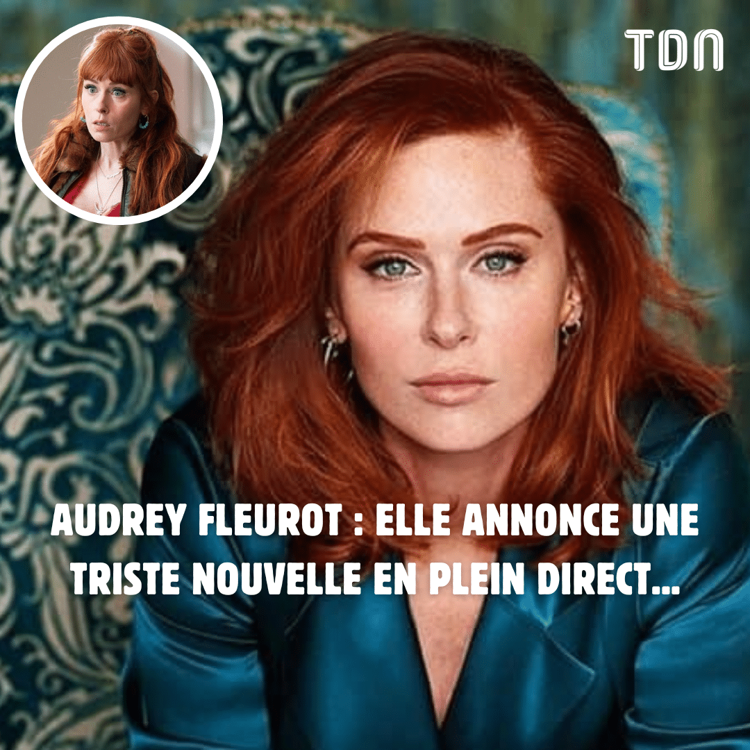 Audrey Fleurot : elle annonce une triste nouvelle en plein direct...