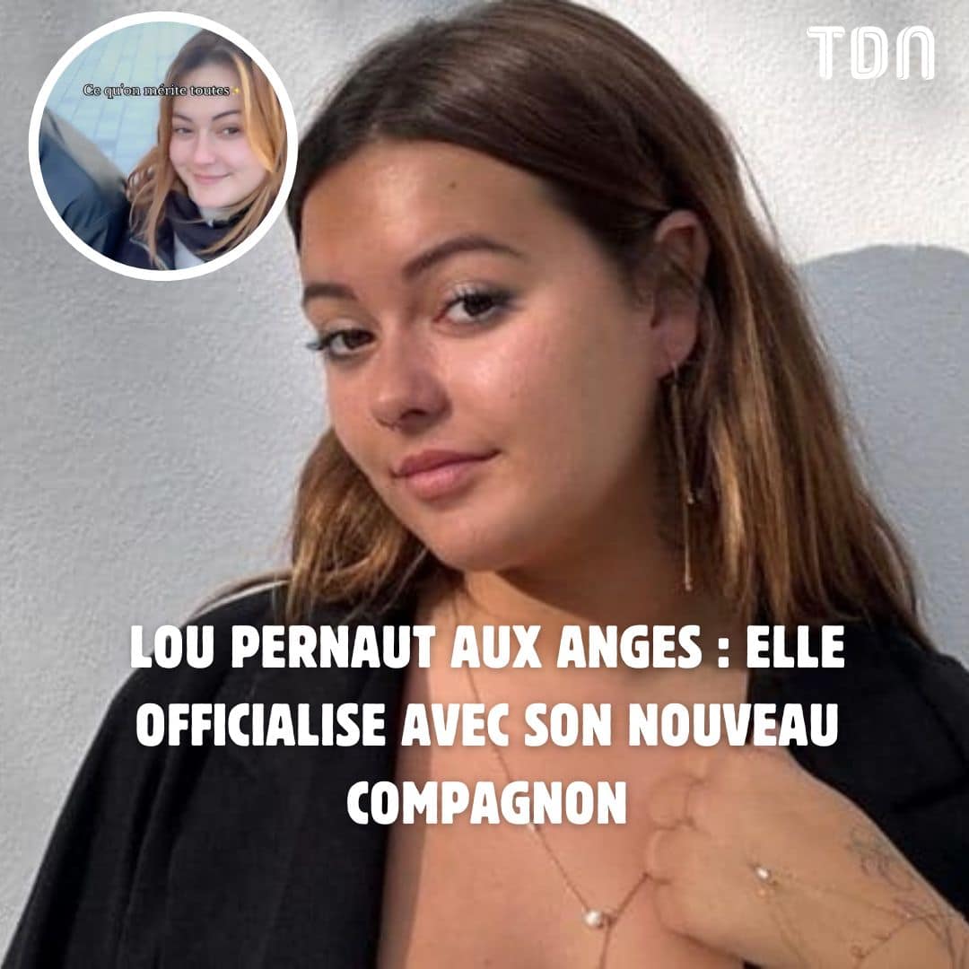 Lou Pernaut aux anges : elle officialise avec son nouveau compagnon